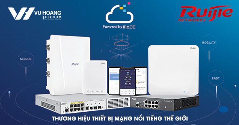 Ruijie là gì ? Các tính năng sản phẩm thương hiệu Ruijie bán tại Việt Nam