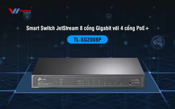 Smart Switch JetStream 8 cổng Gigabit TP-LINK TL-SG2008P giá rẻ