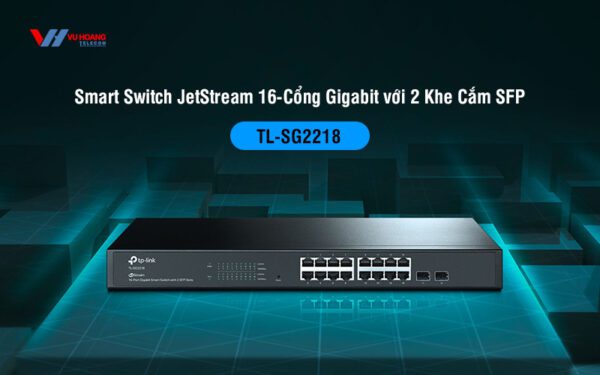 Smart Switch JetStream 16 cổng Gigabit TP-LINK TL-SG2218