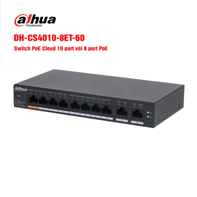 Bán Cloud Switch PoE 10 port DAHUA DH-CS4010-8ET-60 giá rẻ